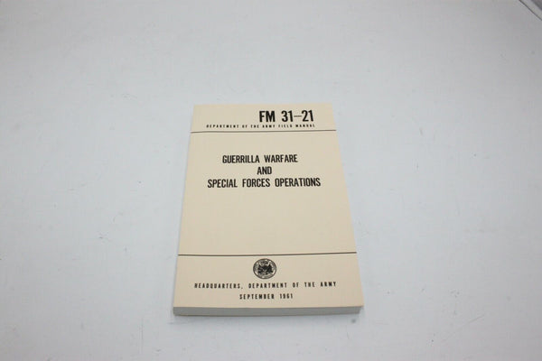 Guerrilla Warfare and Special Forces Operations Field Manual 31-21 ...
